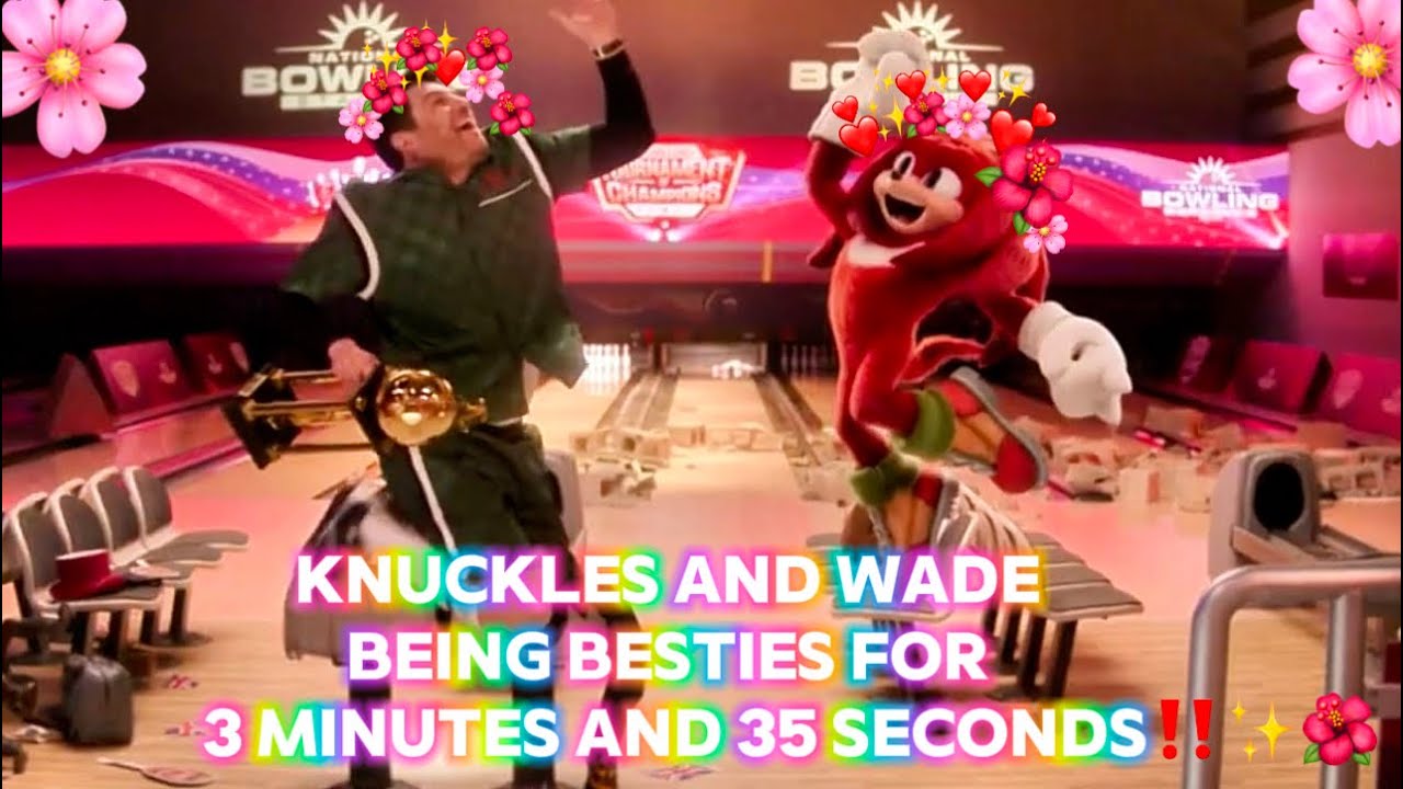// Knuckles and Wade being besties for 3 minutes and 35 seconds \\ ‼️ # ...