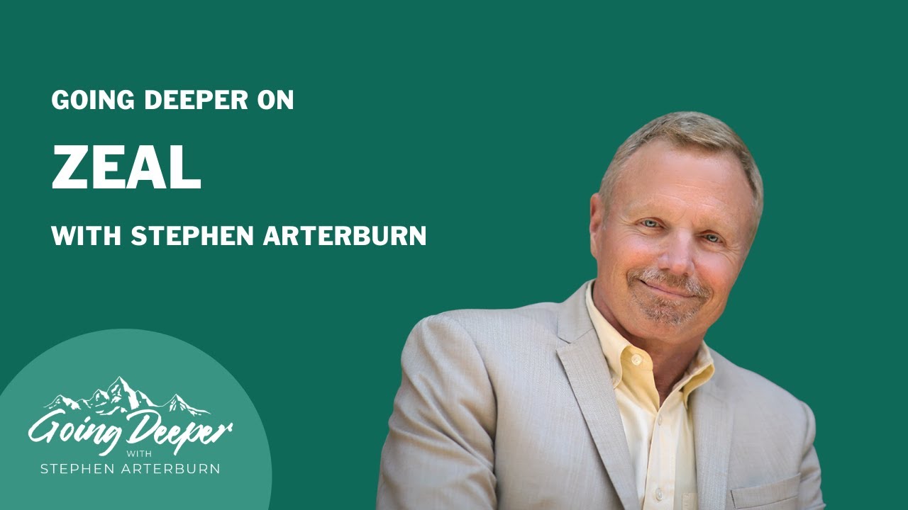 Z is for ZEAL | Going Deeper with Stephen Arterburn | ABC Series - YouTube