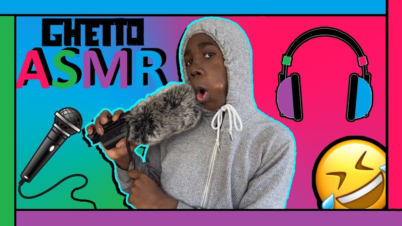 FUNNIEST ASMR VIDEO YOU'LL EVER SEE!!! | (Ghetto ASMR) - YouTube