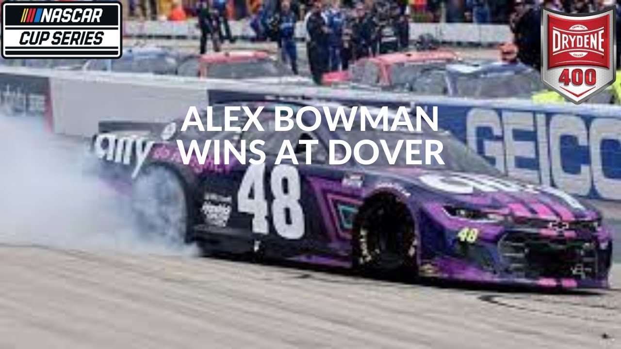 Alex Bowman Wins At Dover - YouTube