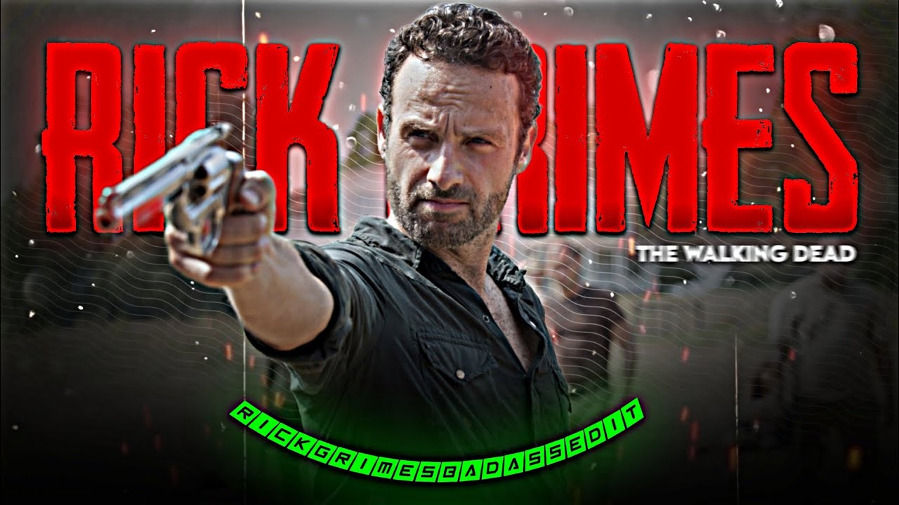 Rick Grimes Edit | The Walking Dead Edit | ANSH EDITZ - YouTube