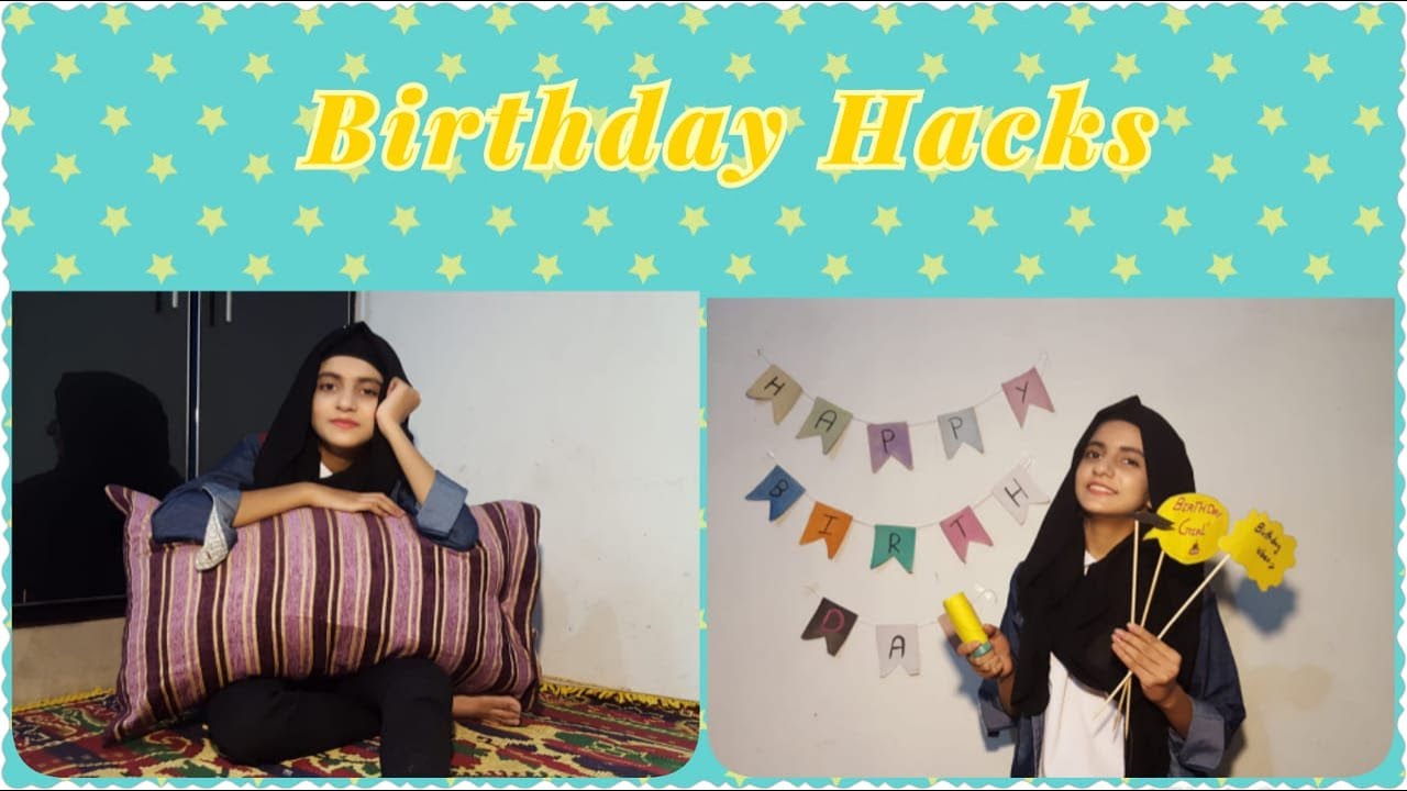 Birthday hacks - YouTube