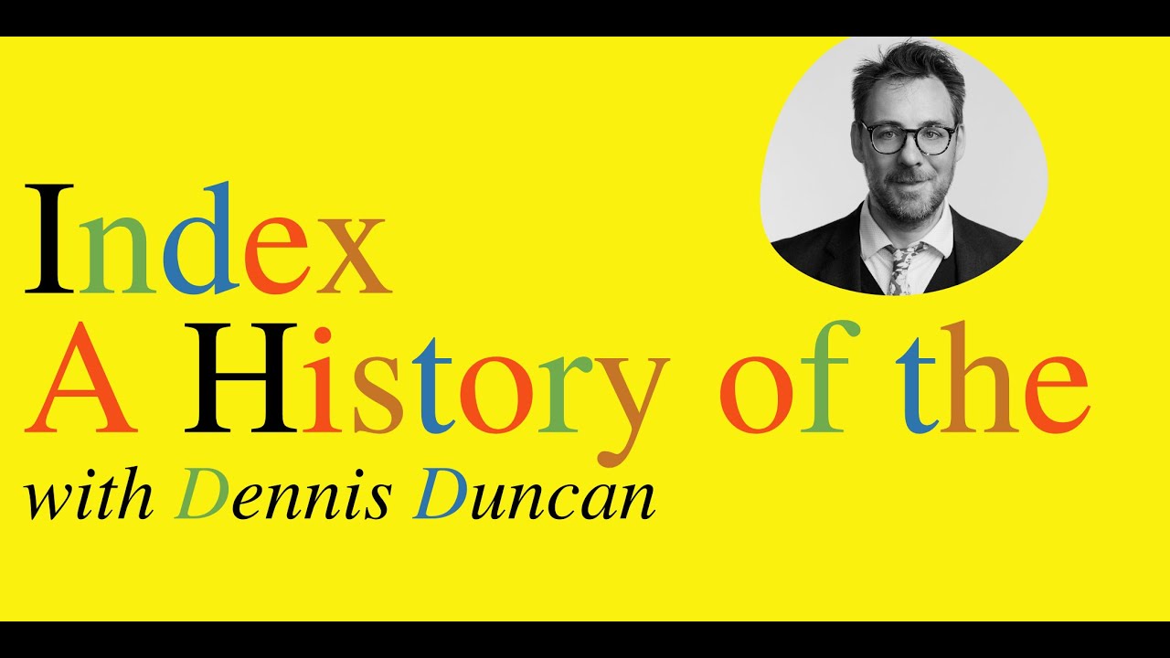 Index, A History of the with Dennis Duncan - YouTube
