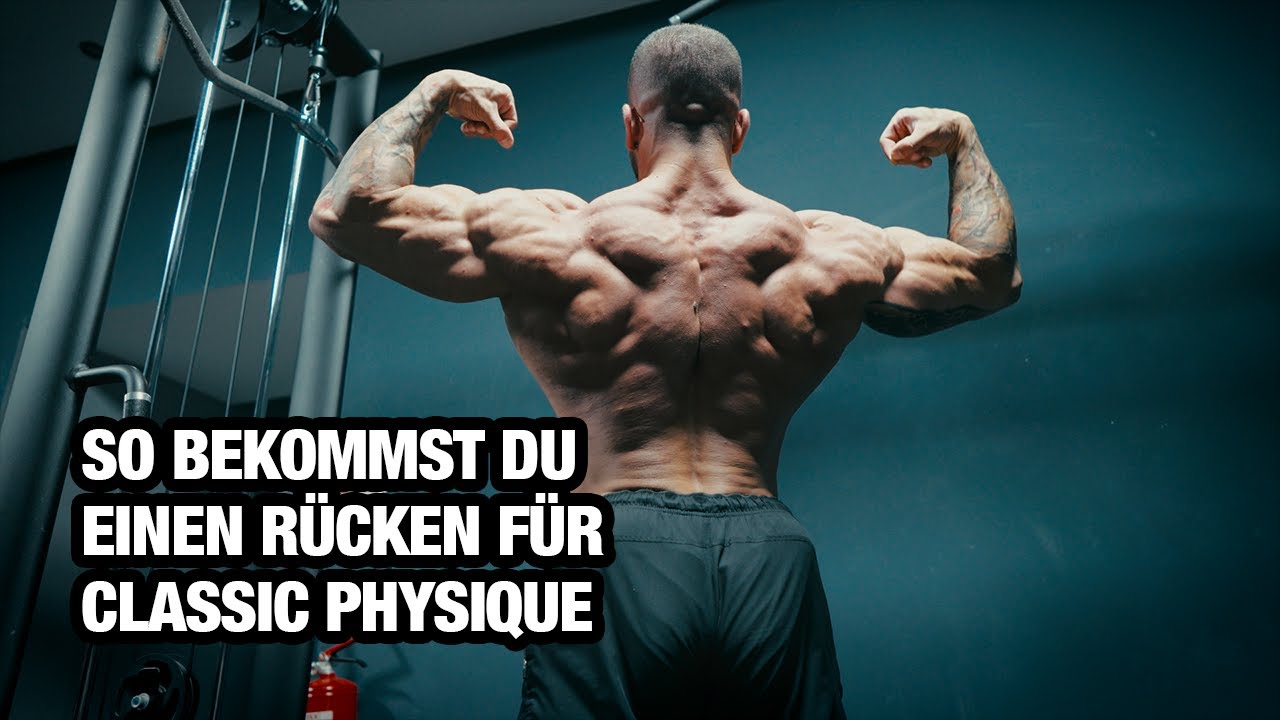 So bekommst Du einen Rücken für Classic Physique! - YouTube