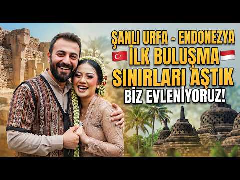 Şanlı Urfa’dan Endonezya’ya: Bir Aşk Destanı