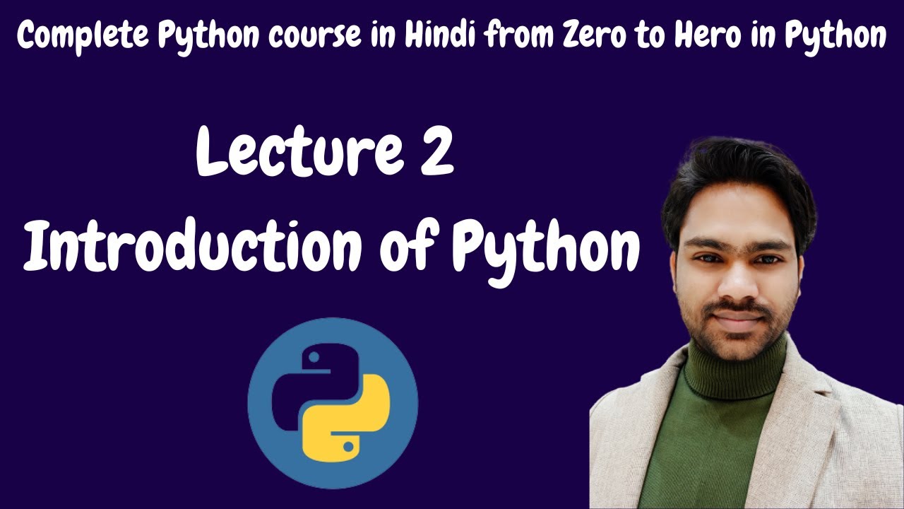 Lecture #2 Introduction of Python of Complete Python course in Hindi from Zero to Hero in Python ...