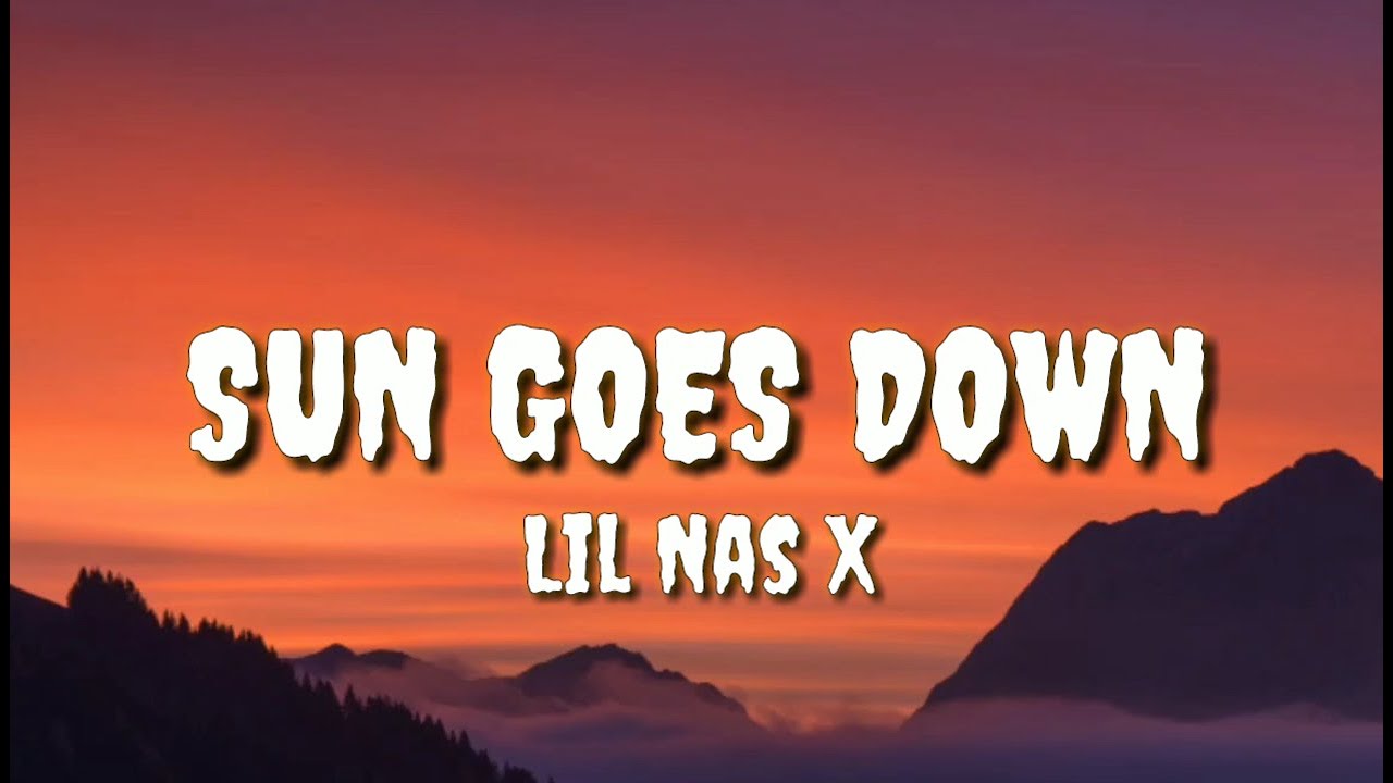 Lil Nas X - SUN GOES DOWN (Lyrics) - YouTube