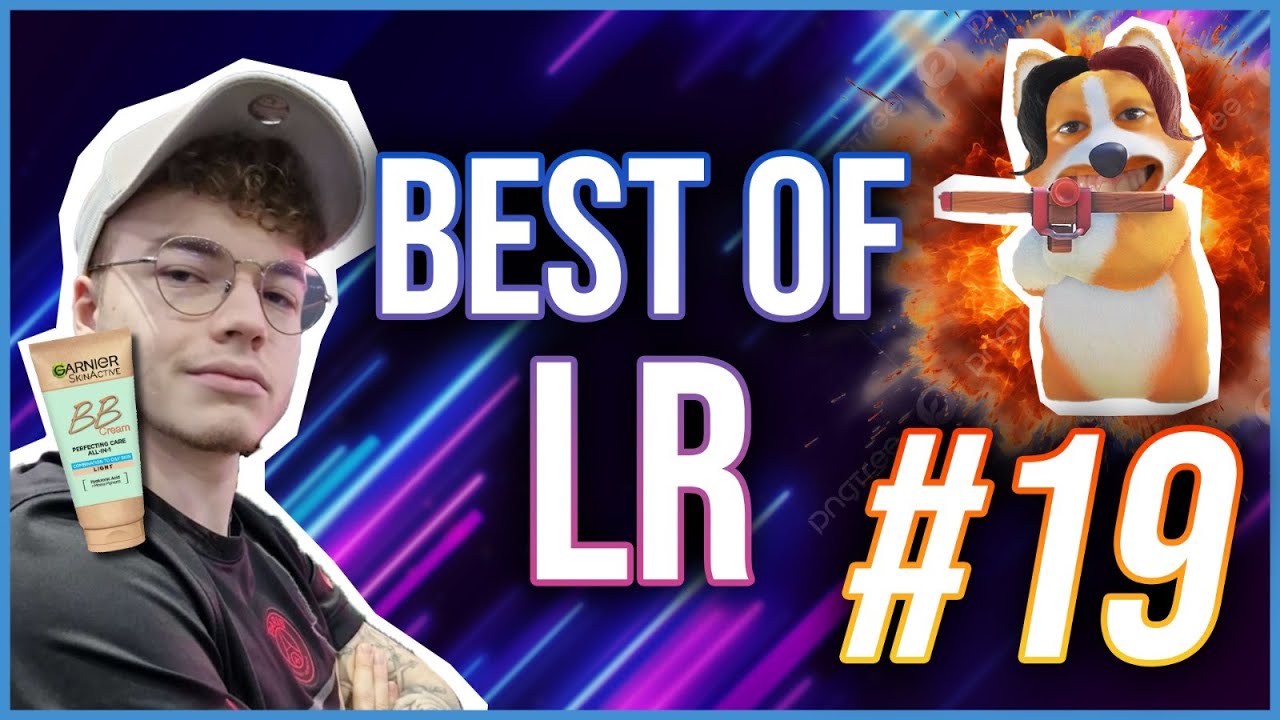 Best Of LR #19 - YouTube