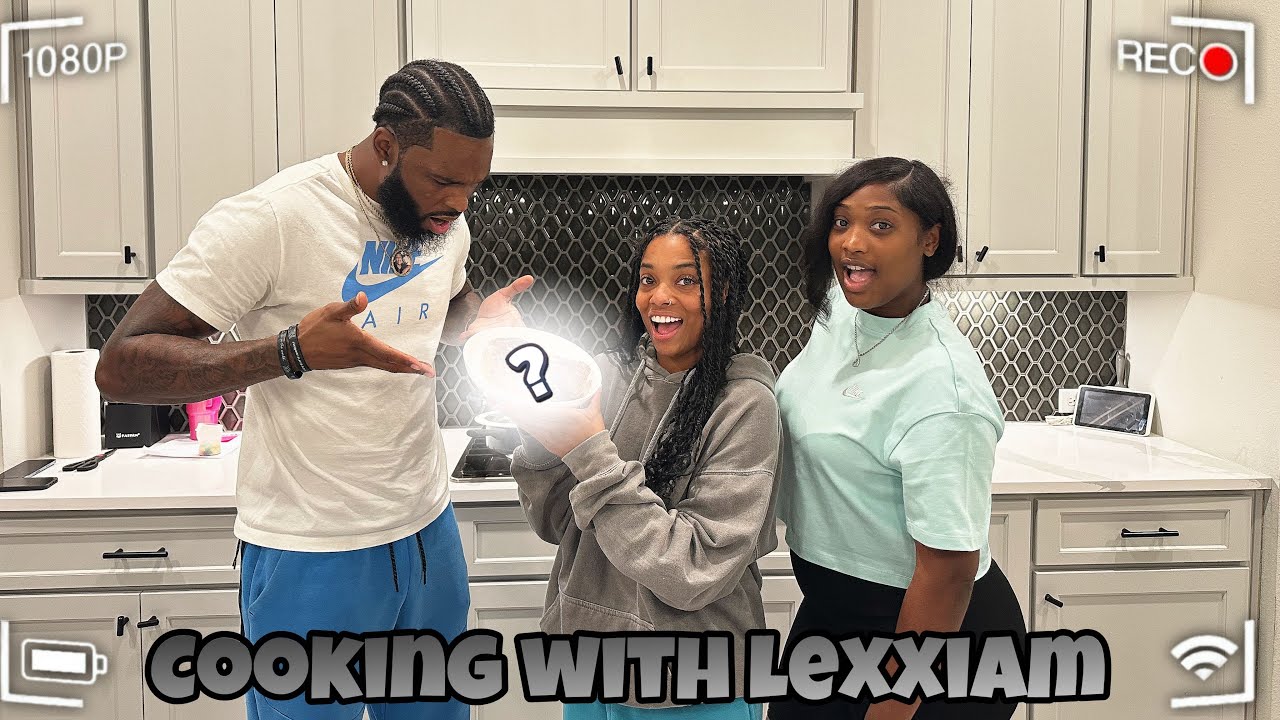 FIRST TIME COOKING WITH LEXXIAM! - YouTube