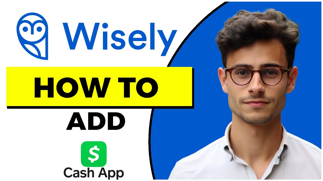 How to Add Wisely Card to Cash App (Quick & Easy) - YouTube