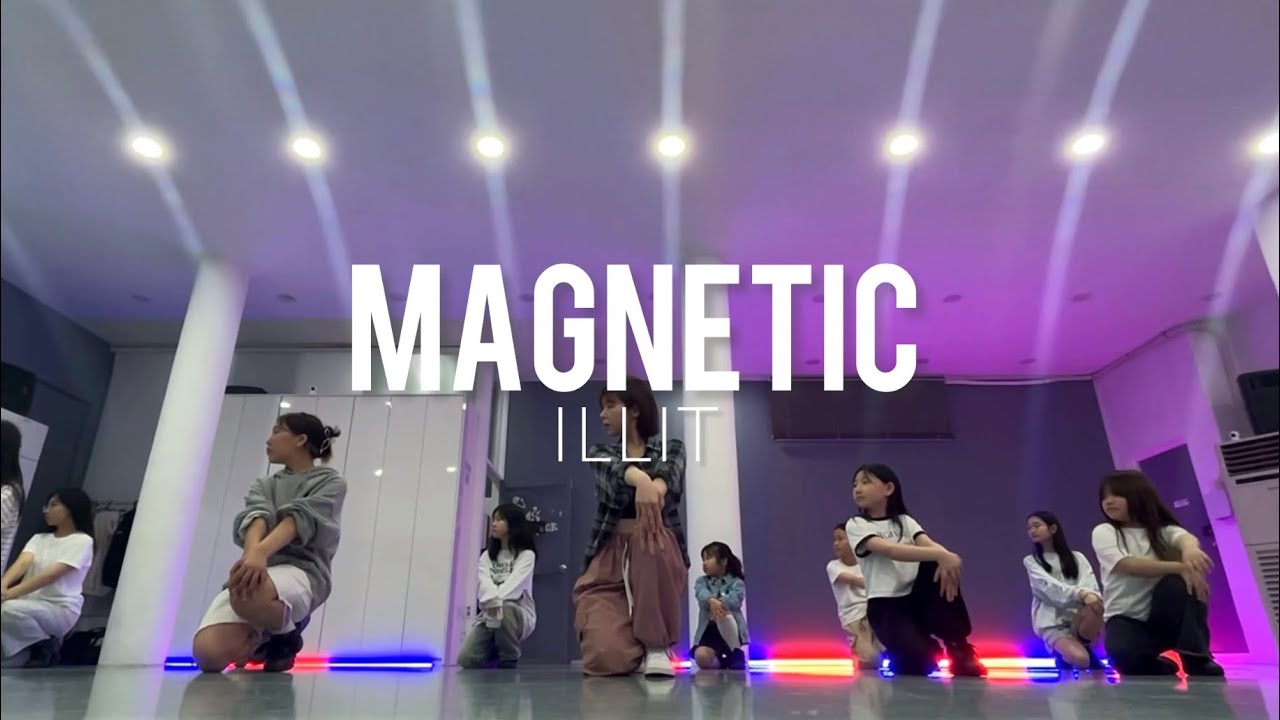 #ILLIT #MAGNETIC Dance Class [일산댄스학원] - YouTube