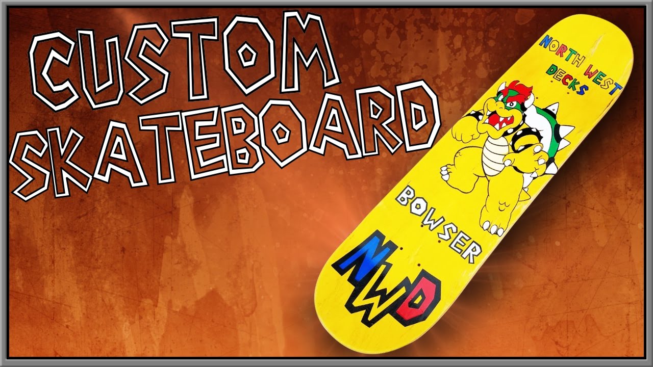 Bowser Custom Skateboard! - YouTube