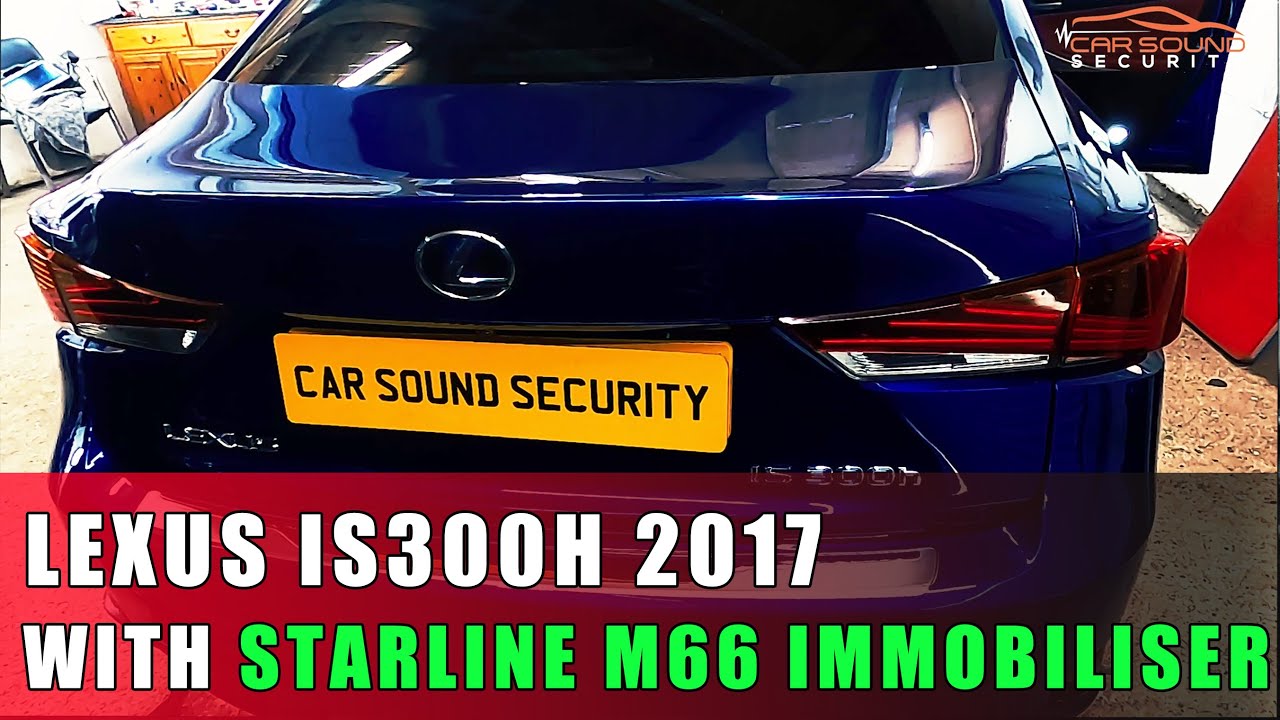 Lexus IS300H 2017 Starline M66 Anti Theft Security System With Tracking ...