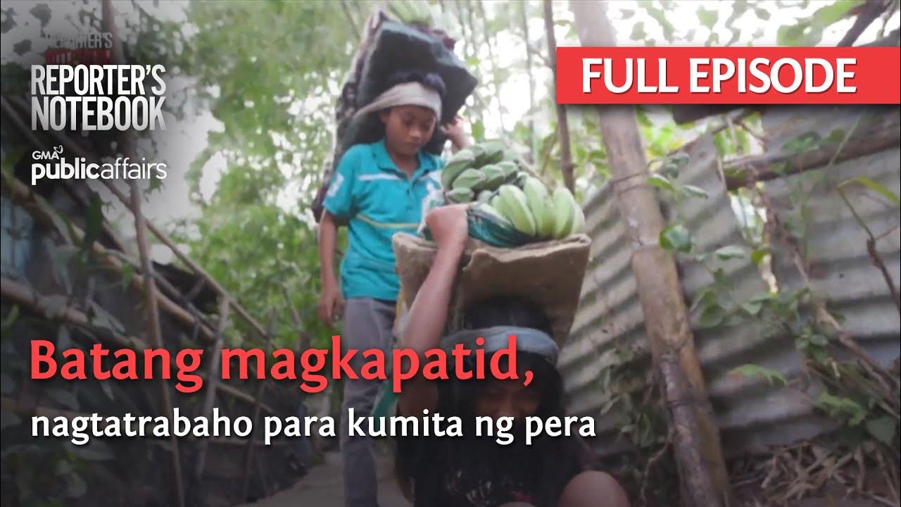 Batang magkapatid, nagtatrabaho para kumita ng pera (Full Episode) | Reporter's Notebook - YouTube