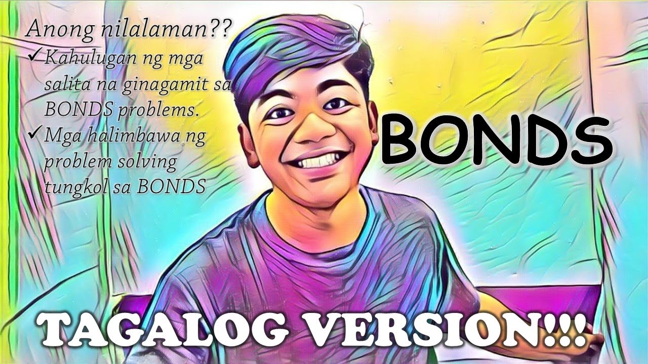 BONDS Definition Of Terms And Problem Solving In TAGALOG YouTube bonds-definition-of-terms-and-problem-solving-in-tagalog-youtube