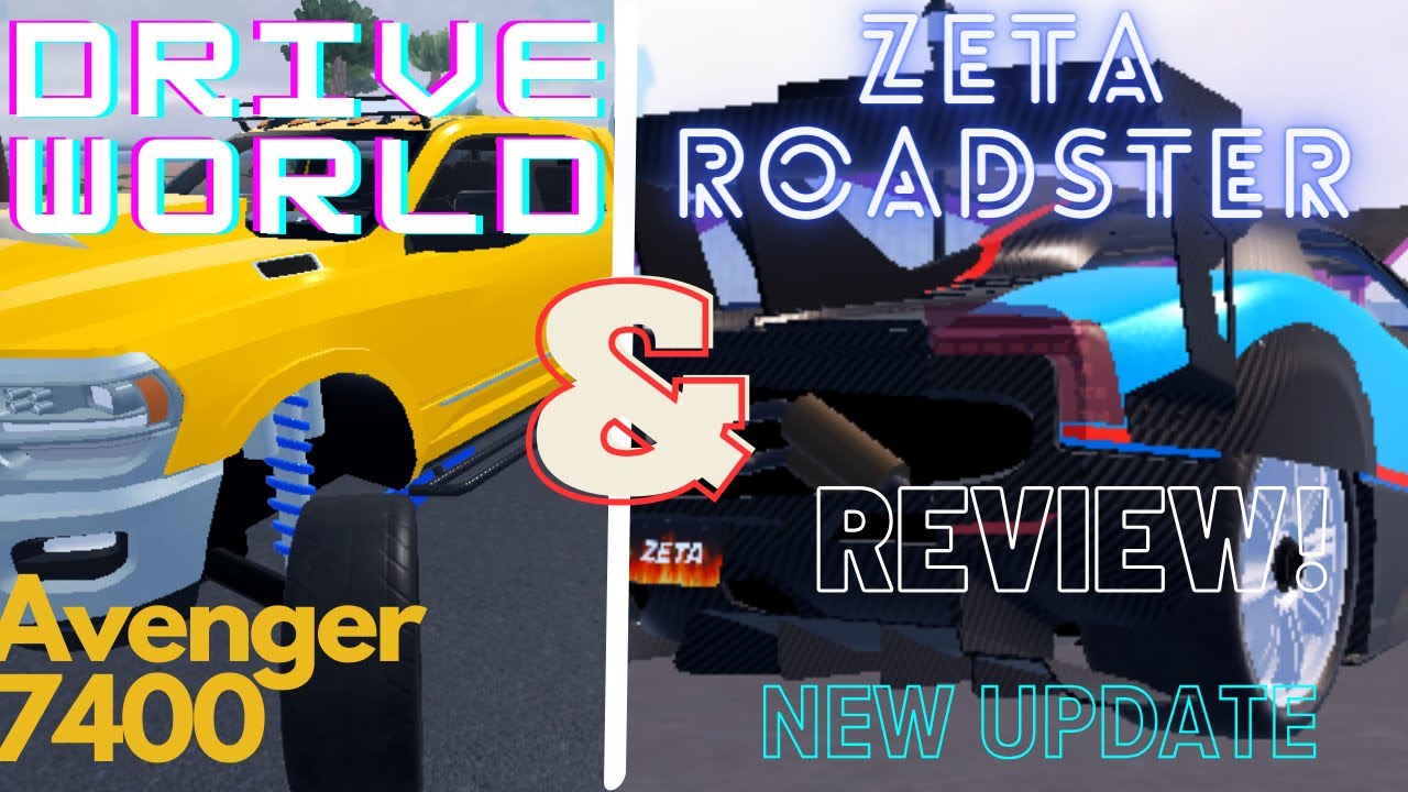 Drive World - Avenger 7400 and Zeta Roadster Review! - YouTube