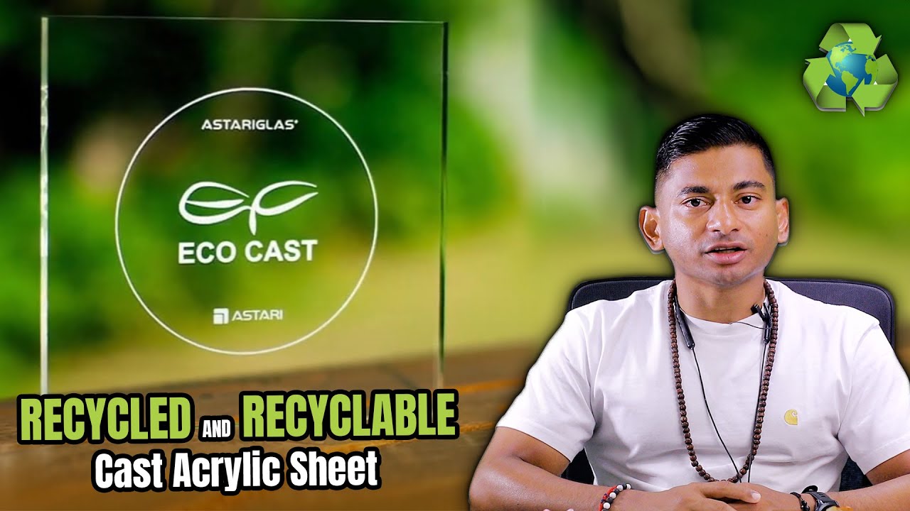 ASTARIGLAS® ECO CAST: 100% Recycled & Recyclable Cast Acrylic for ...