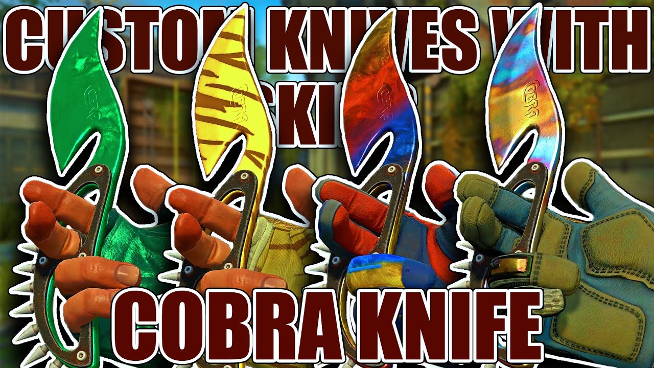 CUSTOM KNIVES WITH SKINS ★ Cobra Knife ★ CS:GO Showcase - YouTube