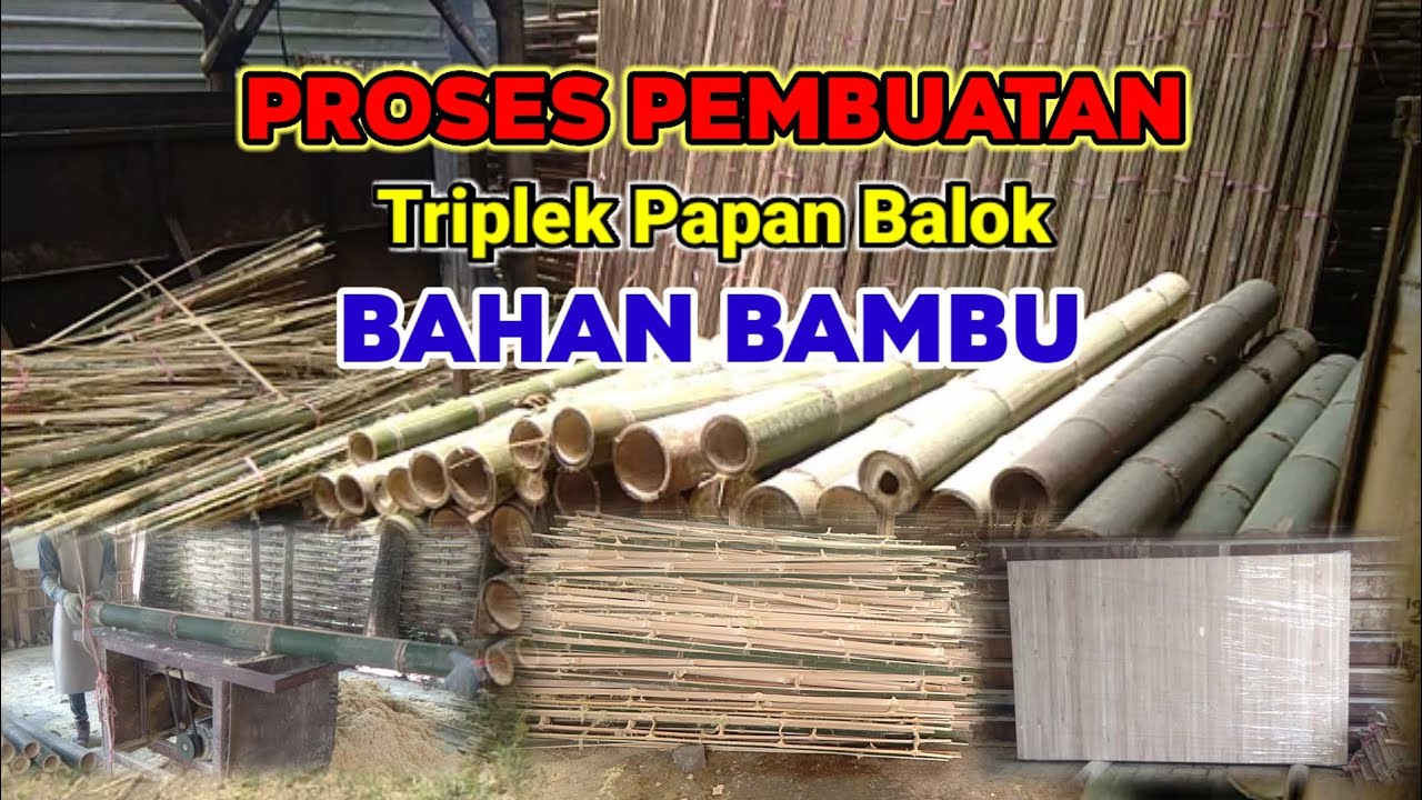 proses Pembuatan Triplek Papan Balok Dari Bambu - YouTube