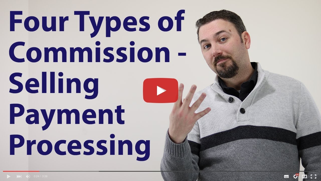 Four Types of Commission - Selling Payment Processing - YouTube