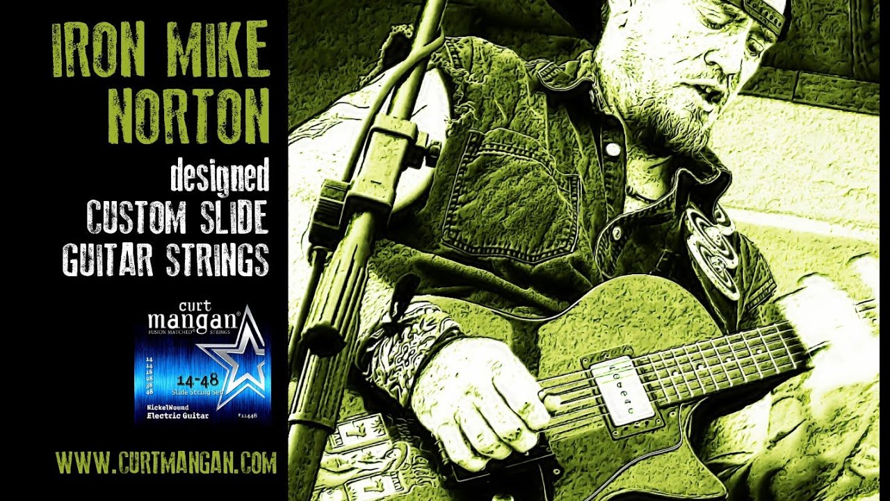 Iron Mike Norton - Curt Mangan Custom Slide Strings - YouTube