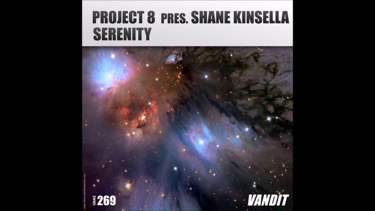 Project 8 pres. Shane Kinsella - Serenity (Extended) - YouTube