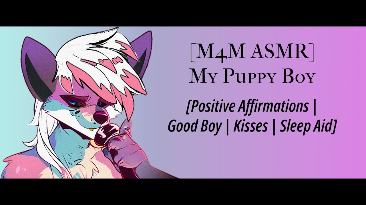 [M4M ASMR] Praising My Puppy Boy [Positive Affirmations | Good Boy ...