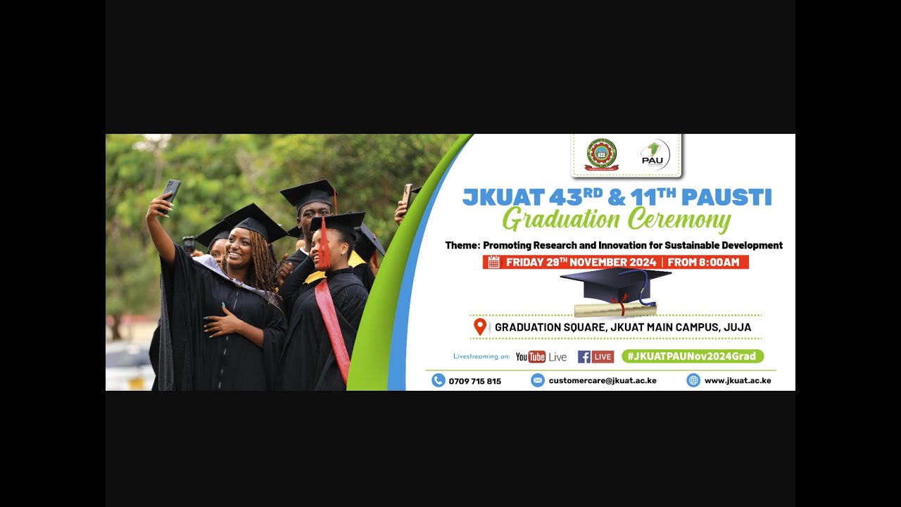43RD JKUAT AND 11TH PAUSTI GRADUATION CEREMONY - YouTube