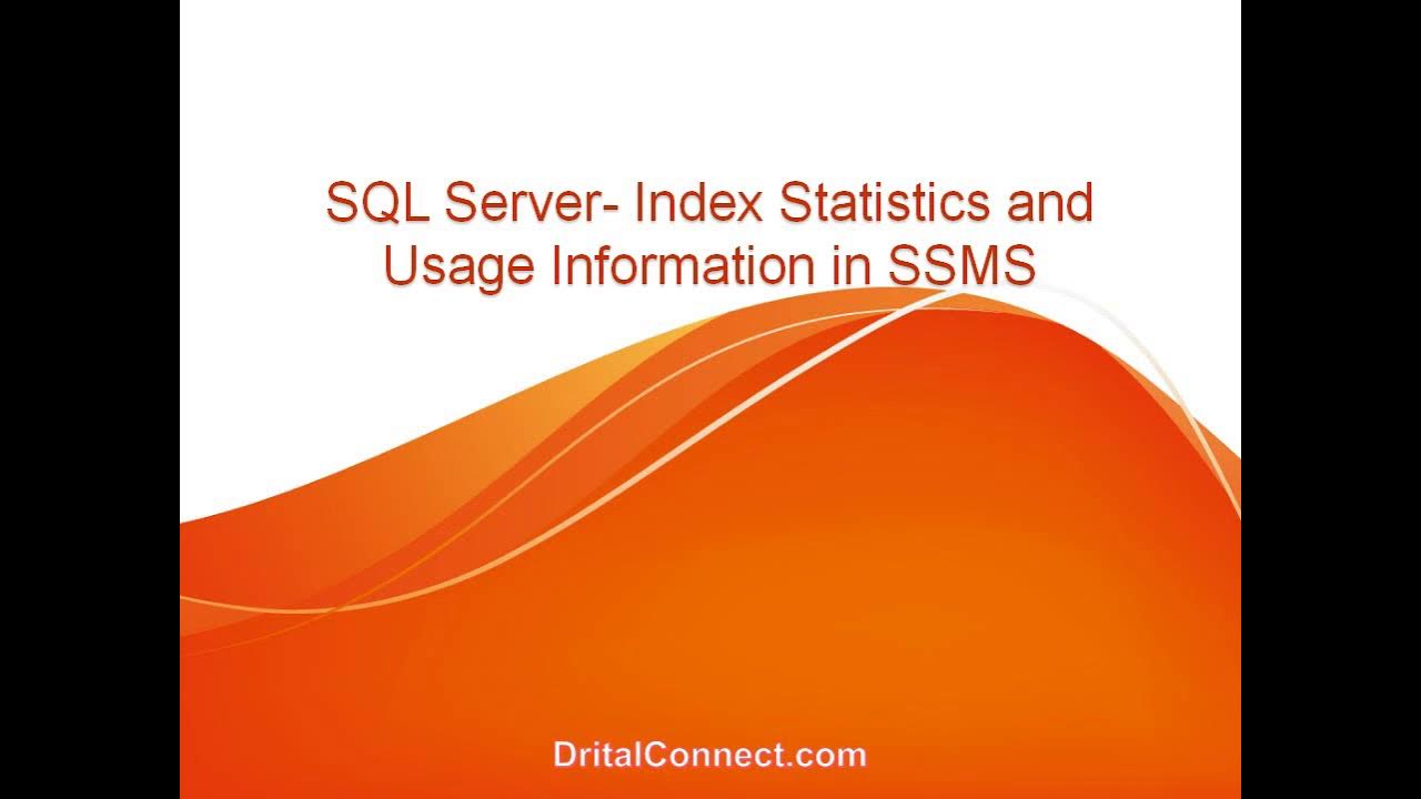 SQL Server- Index Statistics and Usage Information in SSMS - YouTube