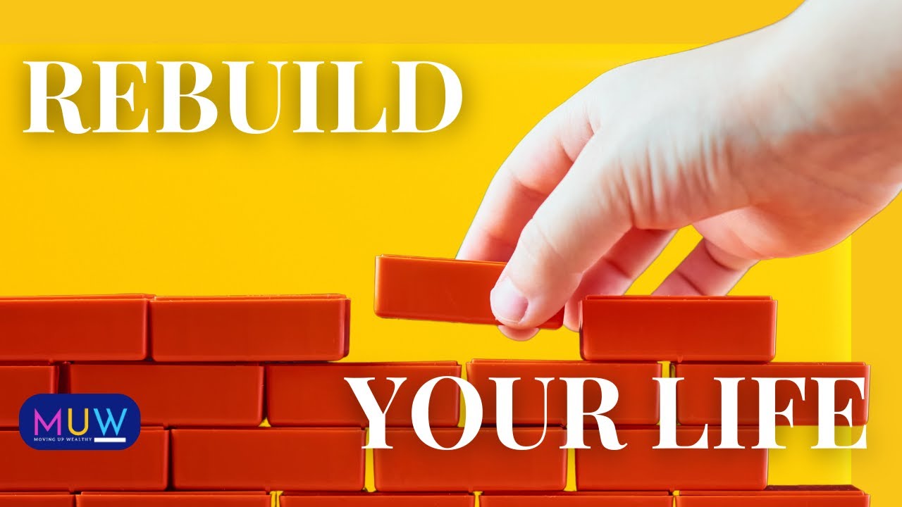 Rebuilding Your Life 10 Powerful Steps to Take🌟 - YouTube