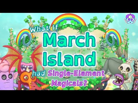 What If March Island Had Single-Element Magicals? (ft. @BlueBlarret ...