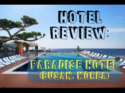 Hotel Review: Paradise Hotel - Busan, Korea - YouTube