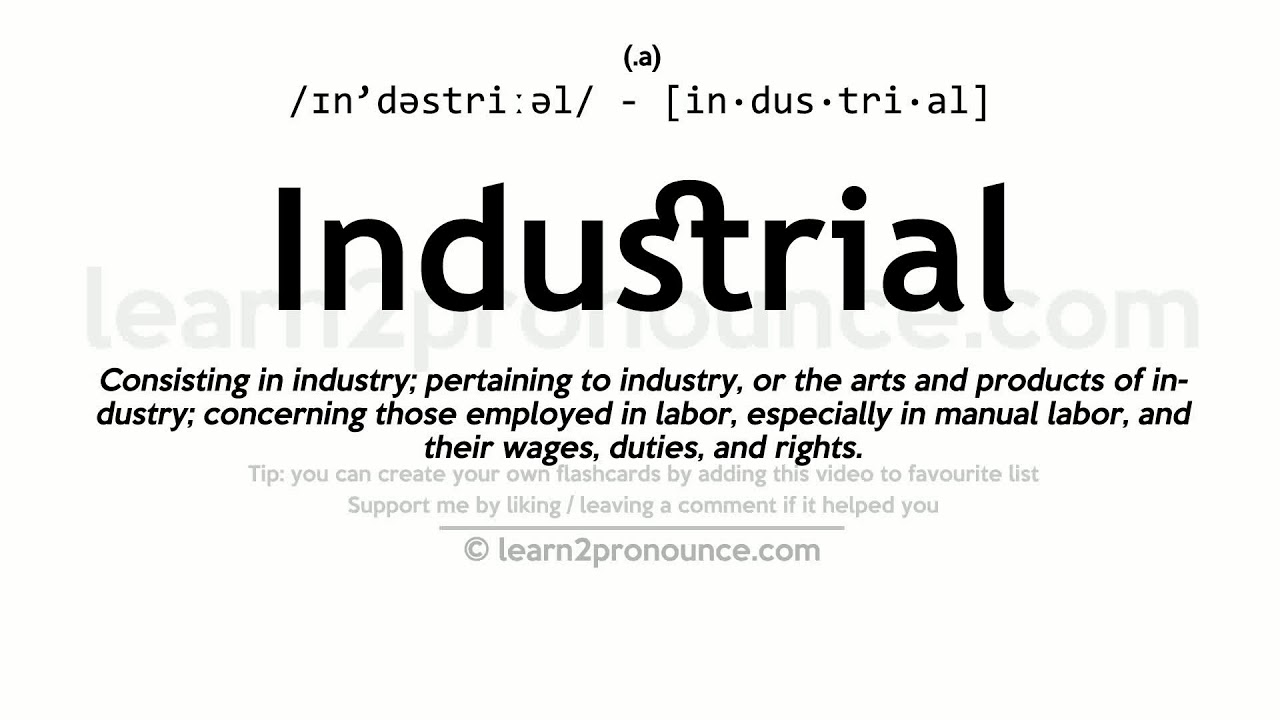 Pronunciation of Industrial | Definition of Industrial - YouTube