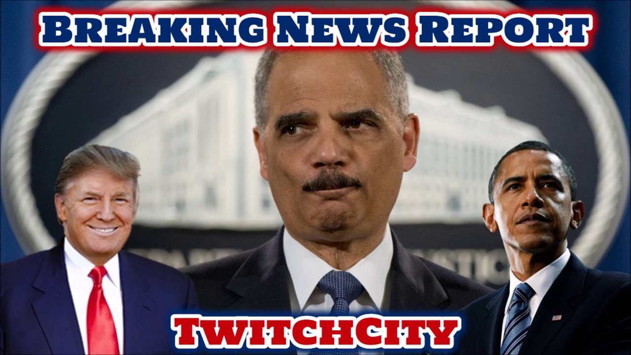 Obama Attorney General Eric Holder BLASTS Trump, Says ‘We Want the ...