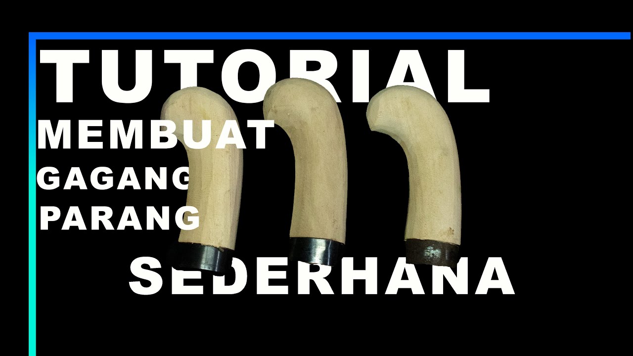 Tutorial Membuat Gagang Parang Mandar-Ahmad BJ - YouTube