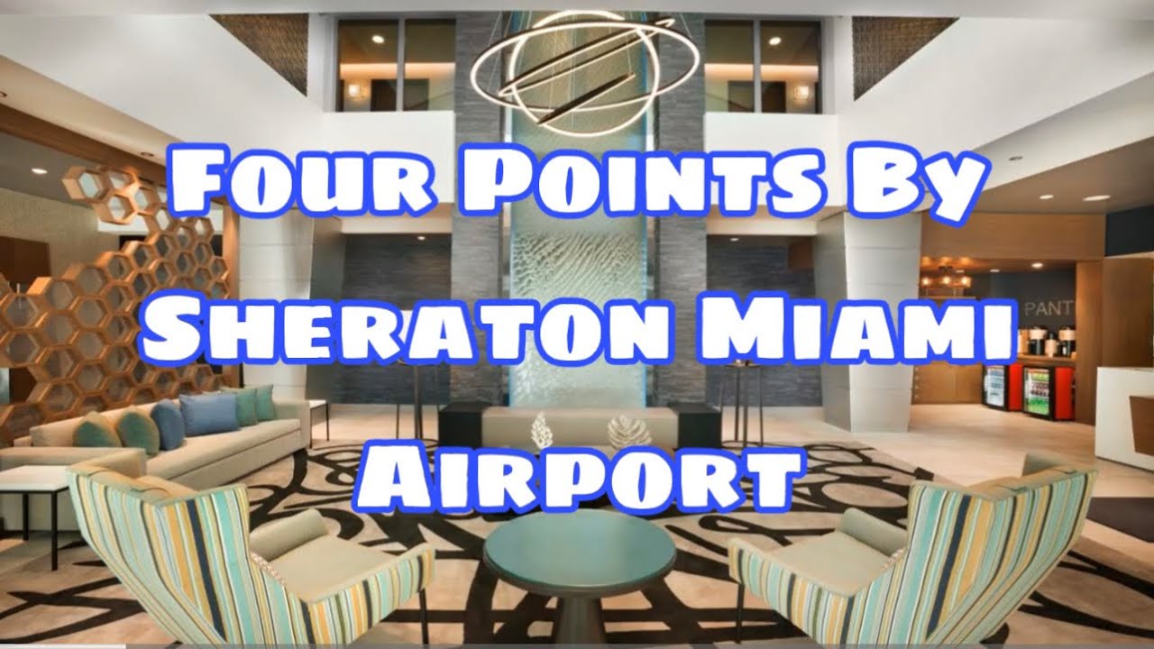Four Points by Sheraton Miami Airport Room 507 Review. Excellent Pre ...