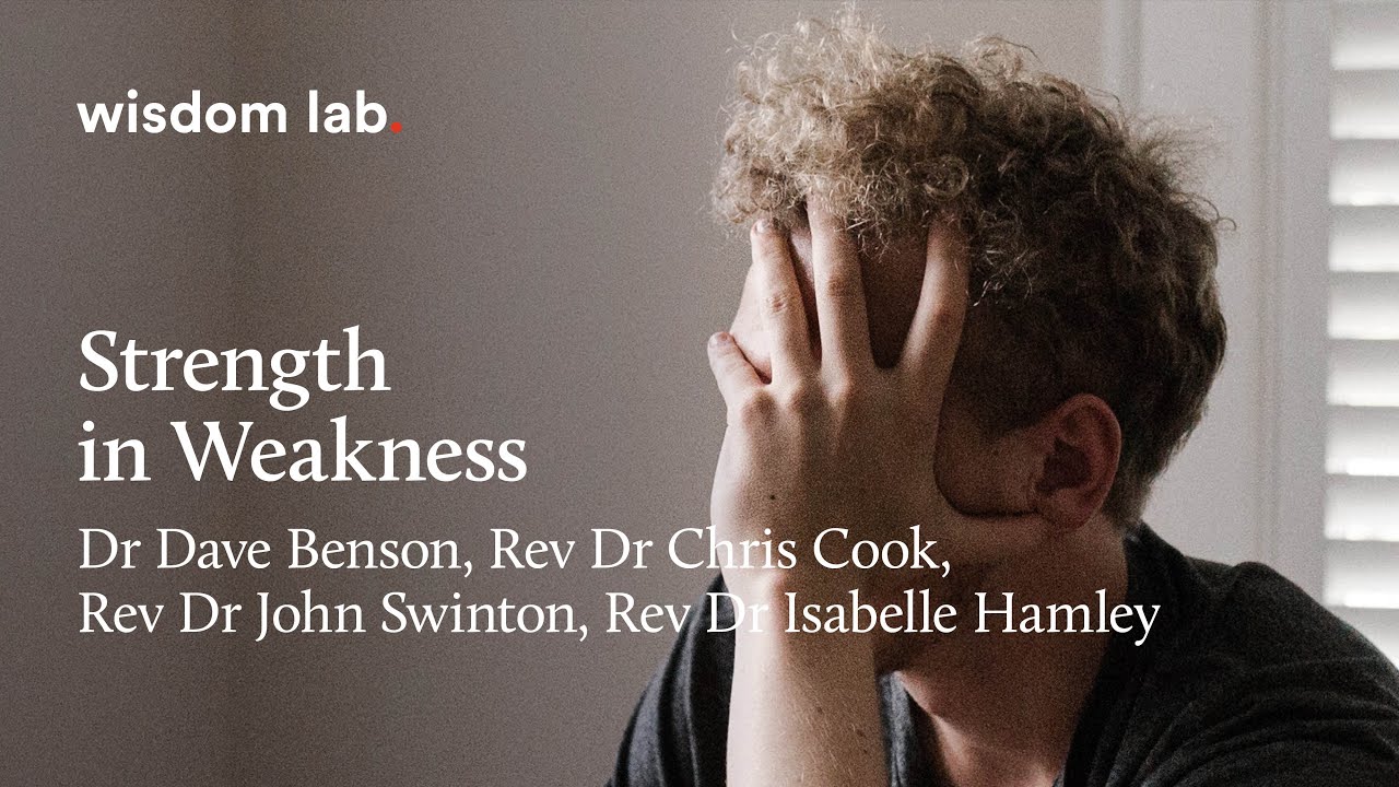 Wisdom Lab: Strength in Weakness | LICC - YouTube
