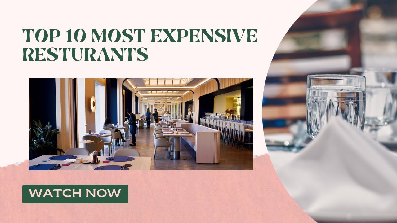 Top 10 Most Expensive Restaurants - YouTube