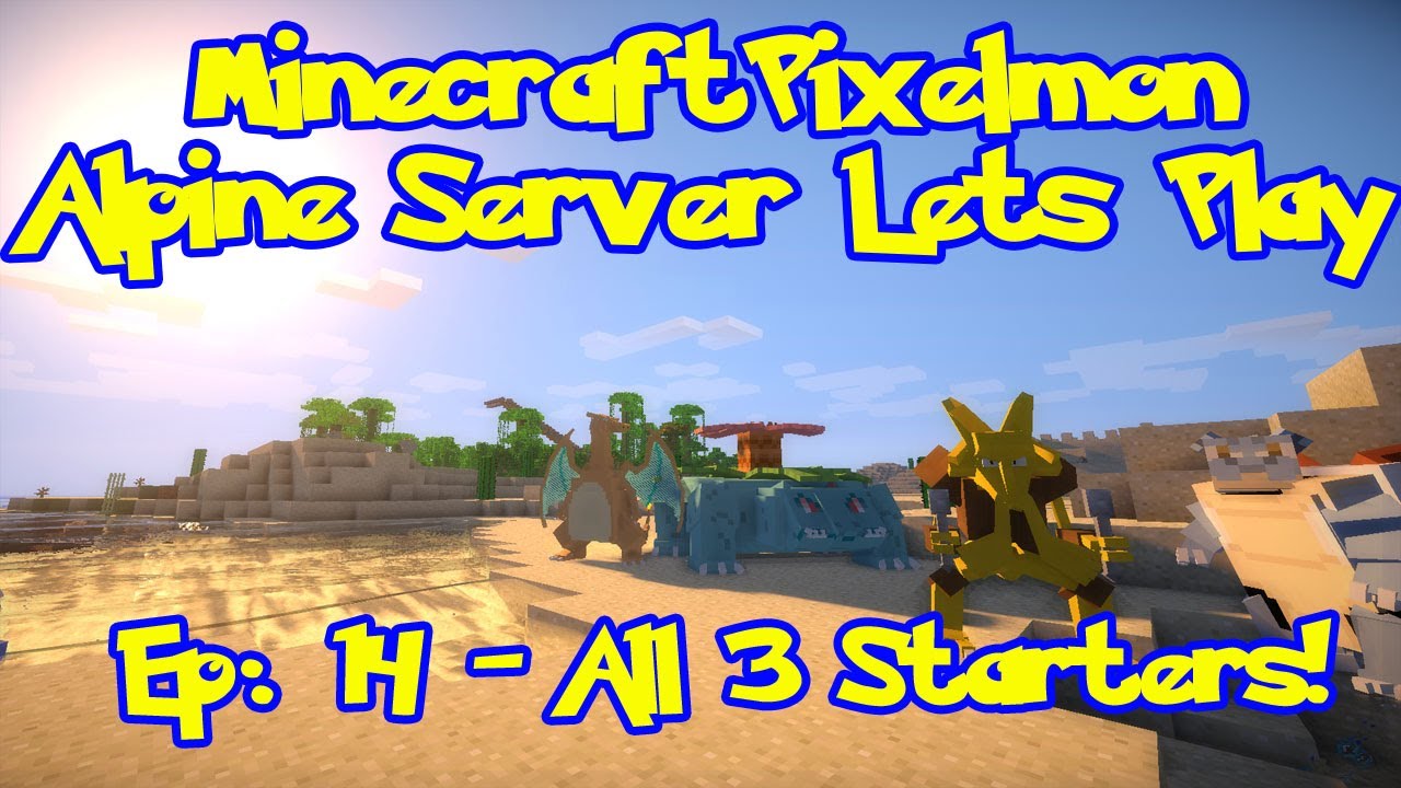 Pixelmon (Pokemon Mod) Server Lets Play - Episode 14, All Three ...