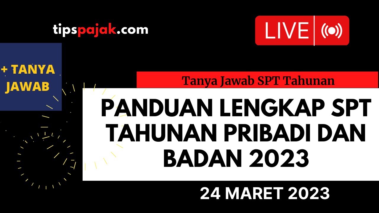 LIVE PANDUAN SPT TAHUNAN PRIBADI DAN BADAN LENGKAP 2023 + TANYA JAWAB ...