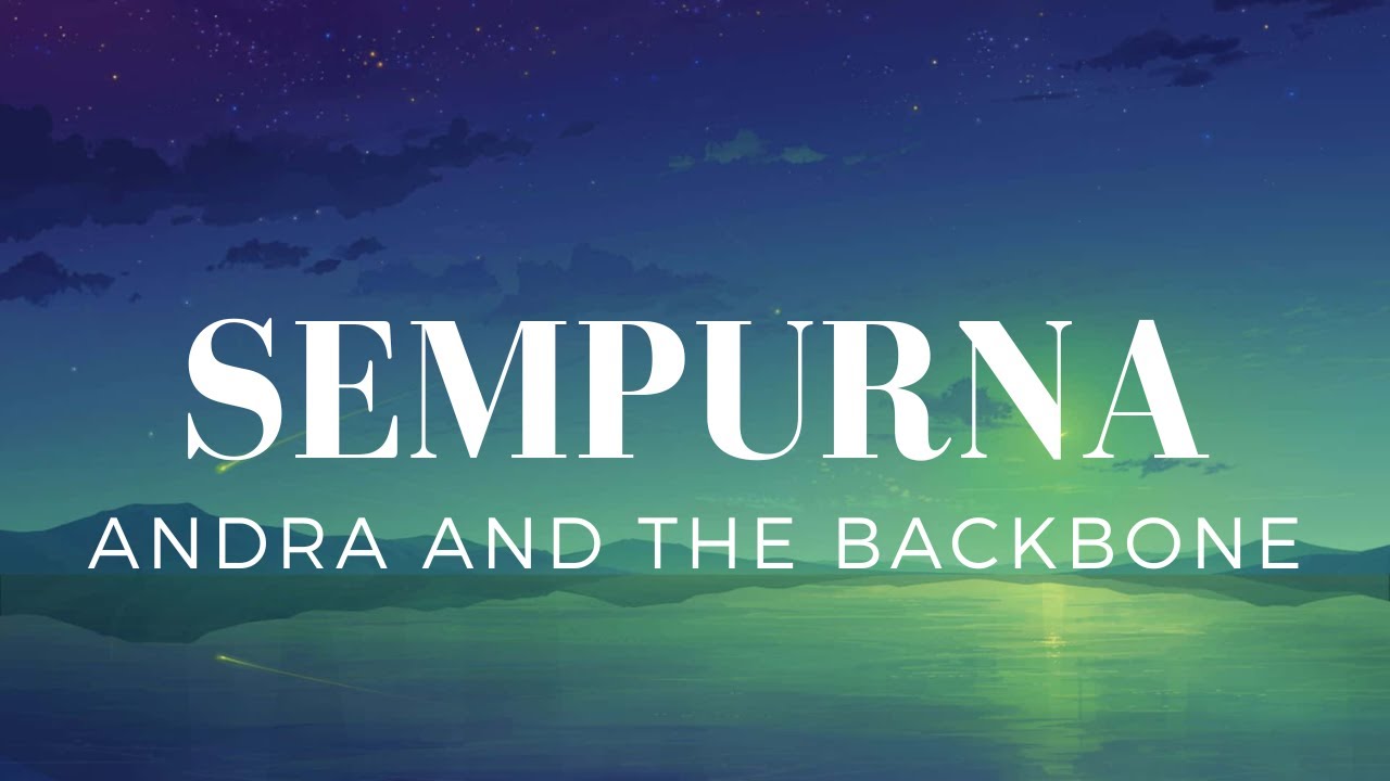 Sempurna - Andra And The Backbone (Lirik) - YouTube