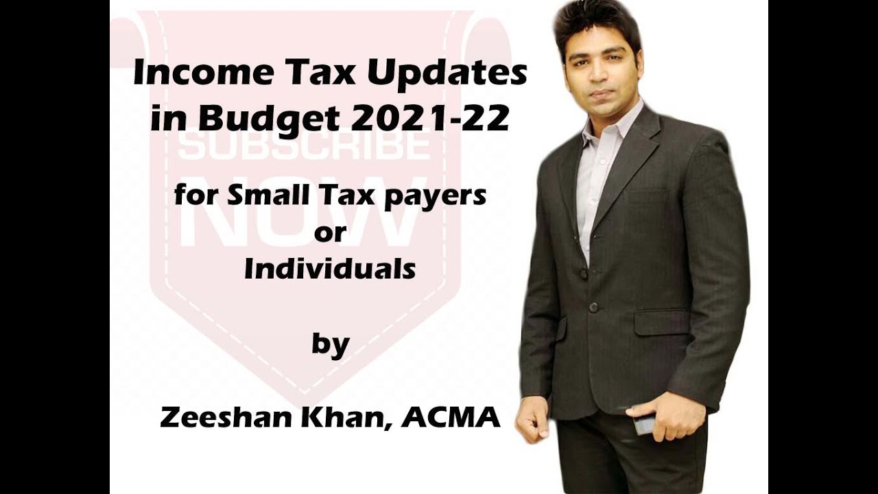 Income Tax Updates in Budget 2021-22 for Small Tax Payers or ...
