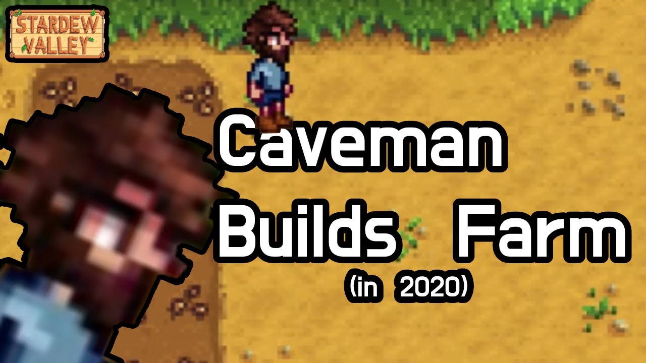 Caveman Builds Farm | Stardew Valley - YouTube