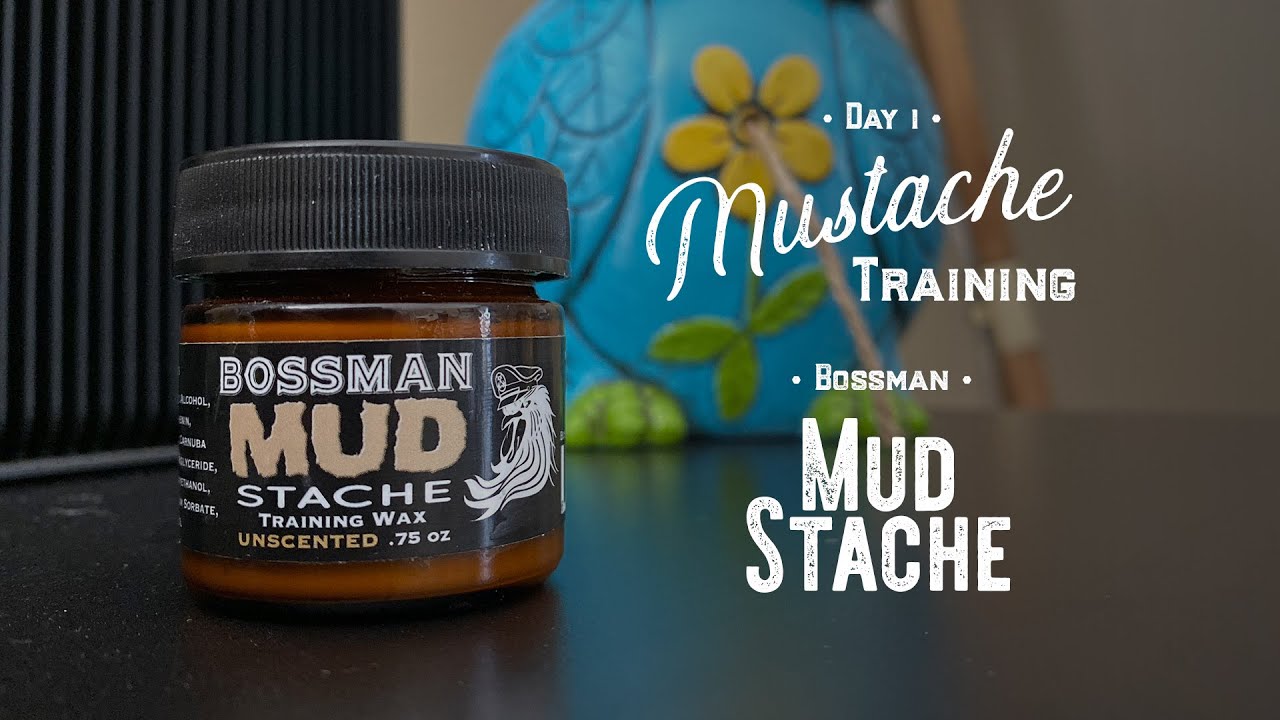 Mustache Training Day 1 with Bossman Mud Stache - YouTube