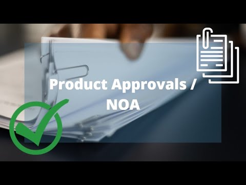 Product Approvals / NOA - How to Prepare Product Approvals to Submit ...