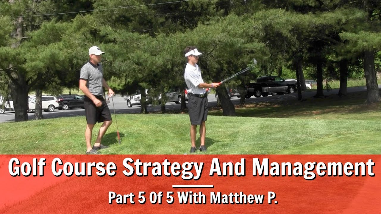 GOLF: Golf Course Strategy And Management - Part 5 Of 5 With Matthew P ...