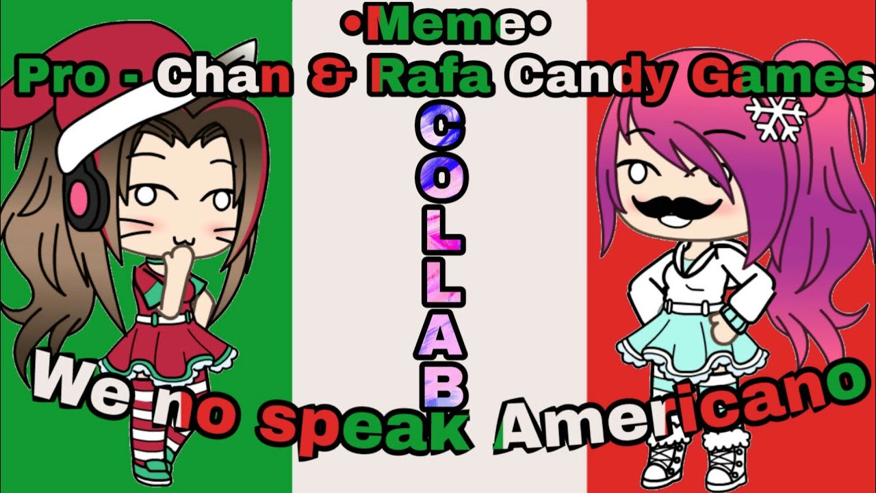 We don't speak americano (meme) (ft ღPro - Chanღ™) - YouTube