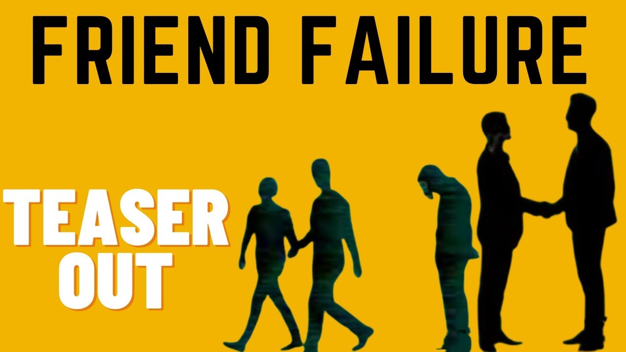 Friend Failure Teaser Out Amotional Short film - YouTube