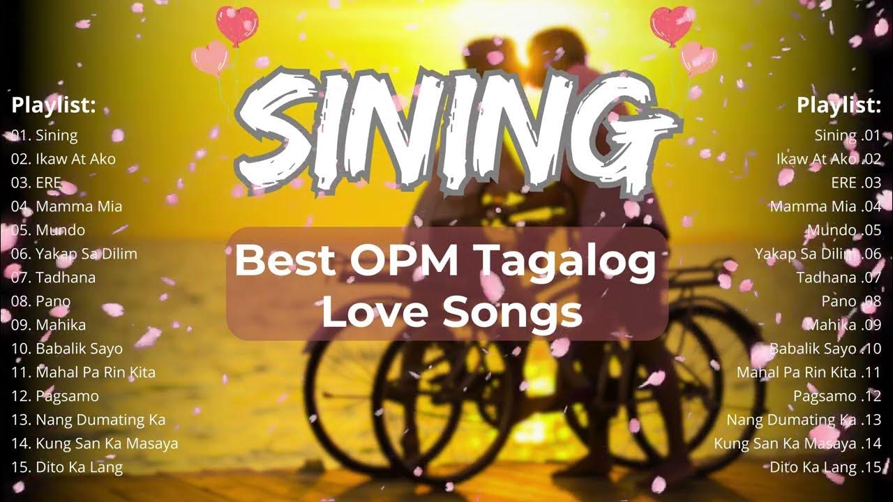 Sining – Best OPM Tagalog Love Songs Playlist – Timeless Filipino Romance Hits - YouTube