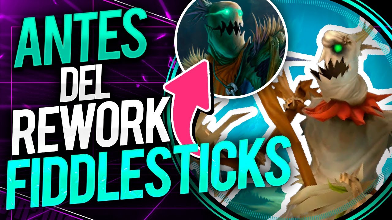 FIDDLESTICKS: ANTES DEL REWORK - YouTube